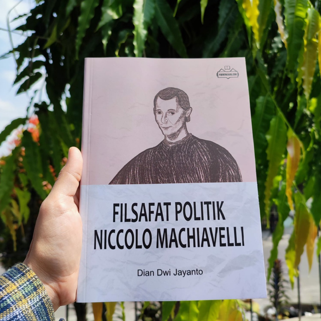 Jual Filsafat Politik Niccolo Machiavelli – Dian Dwi Jayanto – Il ...