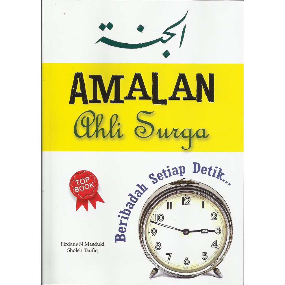 Jual AMALAN AHLI SYURGA , BERIBADAH SETIAP DETIK | Shopee Indonesia