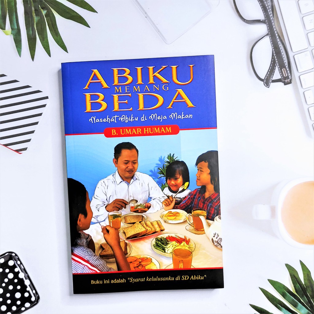 Jual ABIKU MEMANG BEDA JILID 2 - NASIHAT ABIKU DI MEJA MAKAN - HAKSAMA ...