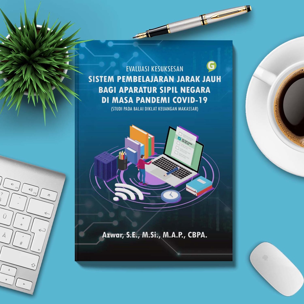 Jual Buku EVALUASI KESUKSESAN SISTEM PEMBELAJARAN JARAK JAUH BAGI APARATUR SIPIL NEGARA DI MASA ...