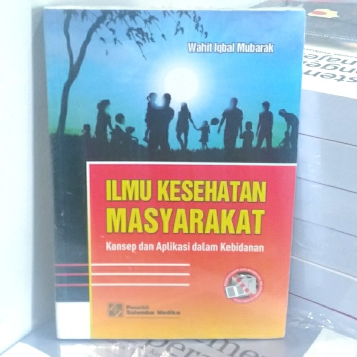 Jual ORIGINAL!! BUKU ILMU KESEHATAN MASYARAKAT Konsep dan Aplikasi - Wahit Iqbal Salemba Empat ...