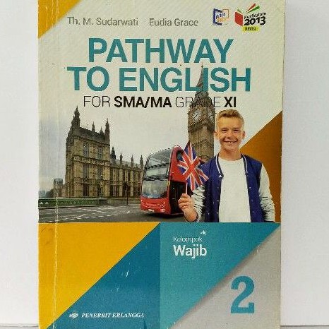 Jual BUKU BEKAS ORIGINAL :PATHWAY TO ENGLISH WAJIB UNTUK SMA/MA KELAS XI BY ERLANGGA | Shopee ...