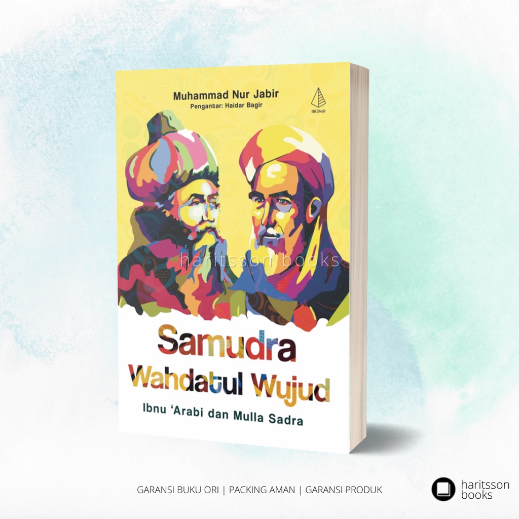 Jual Buku Samudra Wahdatul Wujud Ibnu Arabi dan Mulla Sadra | Shopee ...