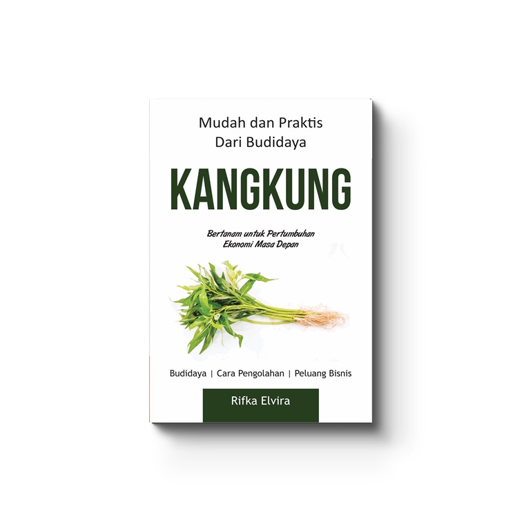 Jual Shira Media - Mudah dan Praktis Dari Budidaya Kangkung - Rifka ... Jual Shira Media - Mudah dan Praktis Dari Budidaya Kangkung - Rifka ...