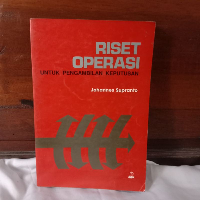Jual RISET OPERASI UNTUK PENGAMBILAN KEPUTUSAN Oleh JOHANNES SUPRANTO ...