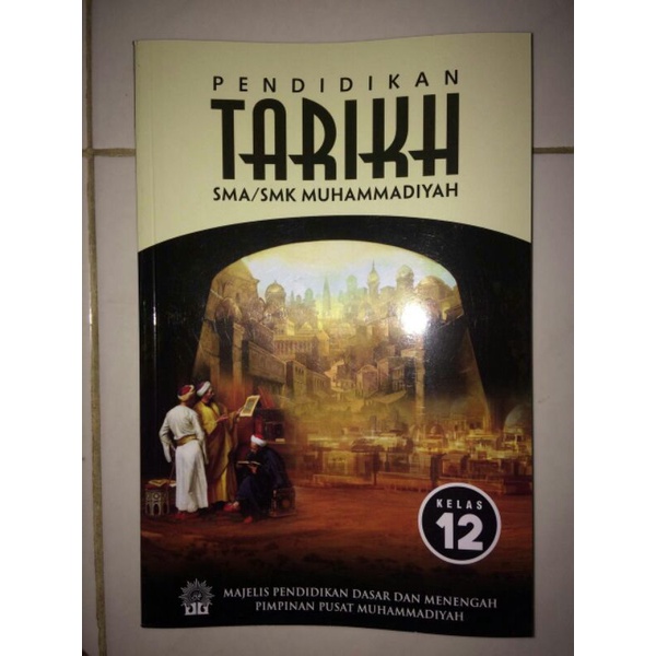 Jual buku Pendidikan TARIKH SMA/SMK MUHAMMADIYAH Kelas 12 | Shopee ... Jual buku Pendidikan TARIKH SMA/SMK MUHAMMADIYAH Kelas 12 | Shopee ...