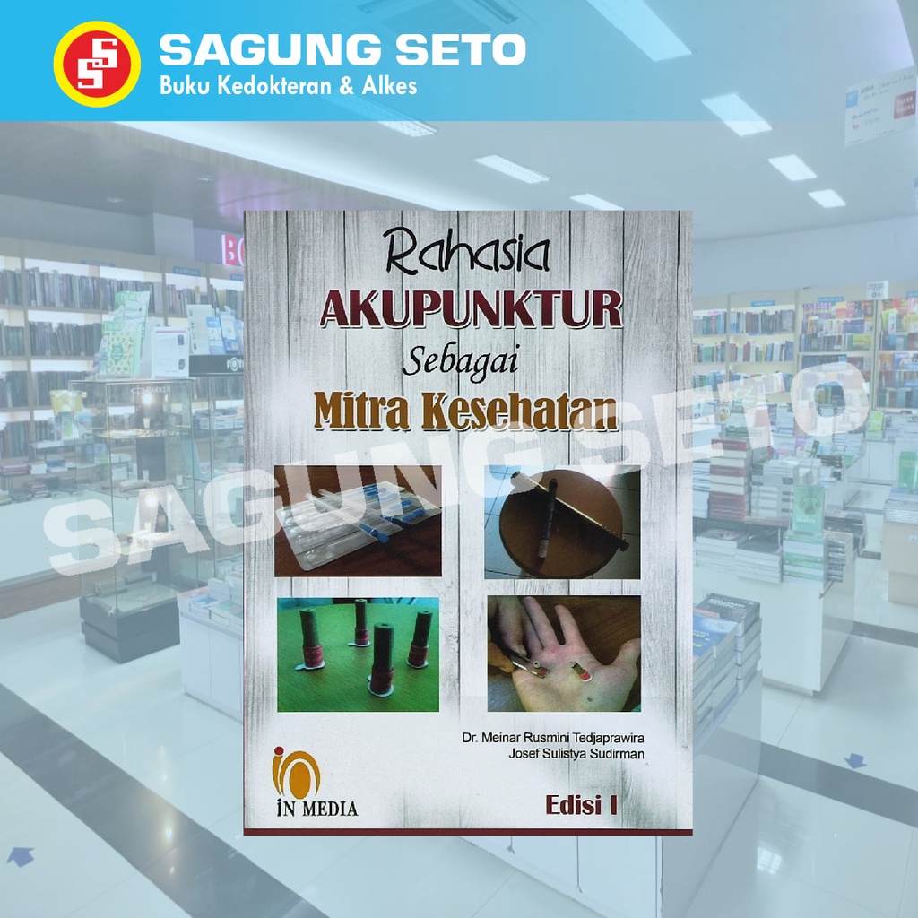 Jual BUKU RAHASIA AKUPUNKTUR SEBAGAI MITRA KESEHATAN EDISI 1 MEINAR ...