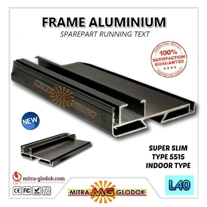 Jual FRAME INDOOR 5515 ALUMINIUM SLIM TIPIS KOMPONEN RUNNING TEXT - L40 ...