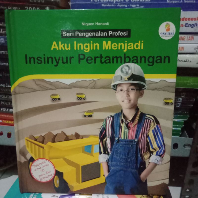 Jual SERI PENGENALAN PROFESI AKU INGIN MENJADI INSINYUR PERTAMBANGAN ...