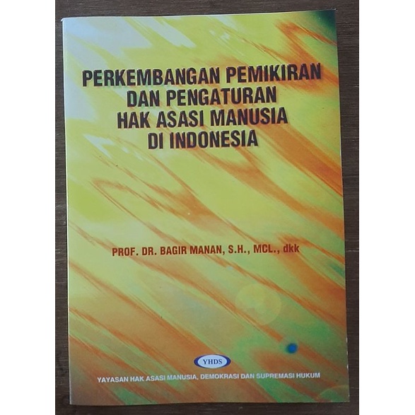 Jual perkembangan pemikiran dan pengaturan hak asasi manusia di indonesia by bagir manan ...