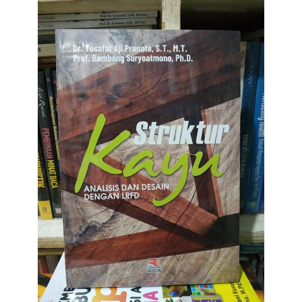 Jual [Original] Buku Struktur Kayu Analisis Dan Desain Dengan LRFD ...