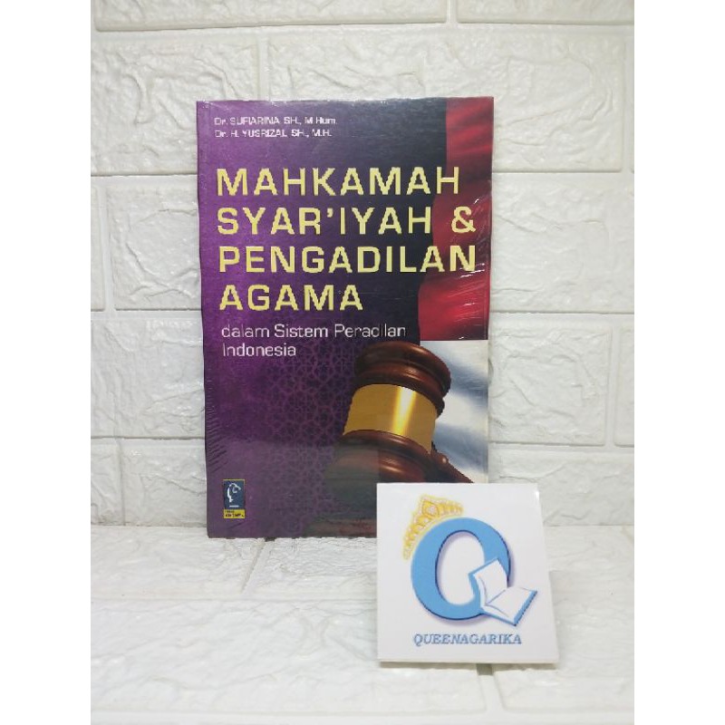 Jual Mahkamah Syariyah Dan Pengadilan Agama Dalam Sistem Peradilan Indonesia Sufiarina Refika 