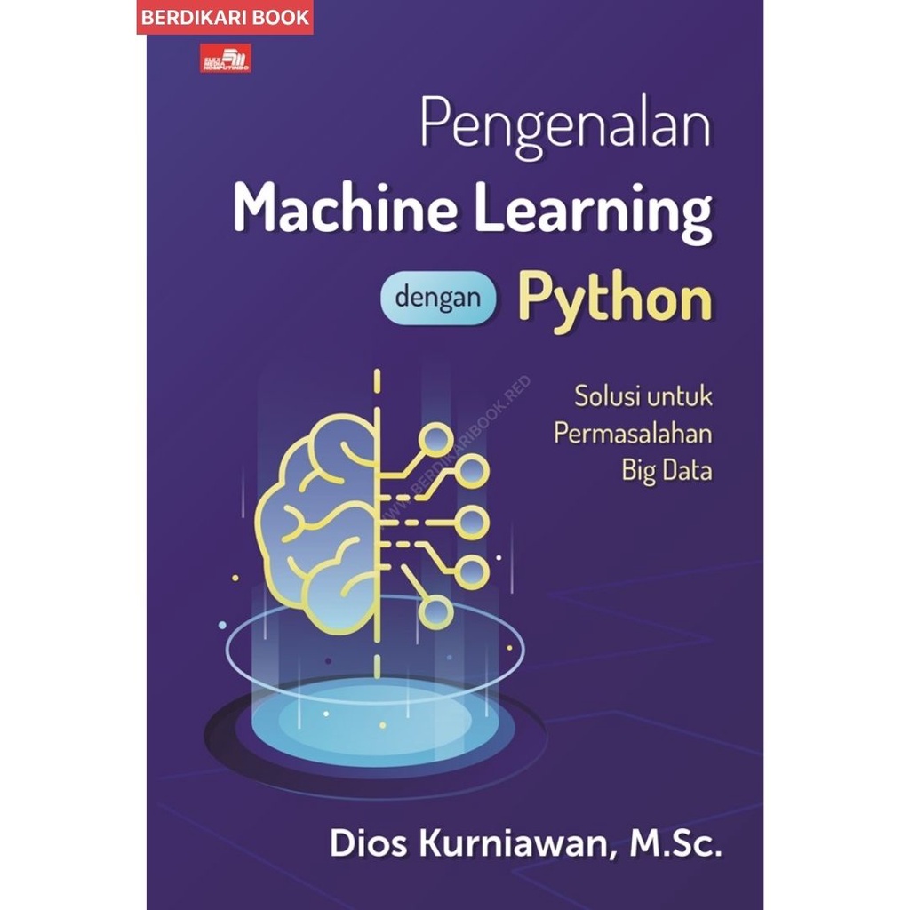 Jual Berdikari - Pengenalan Machine Learning dengan Python - Gramedia | Shopee Indonesia