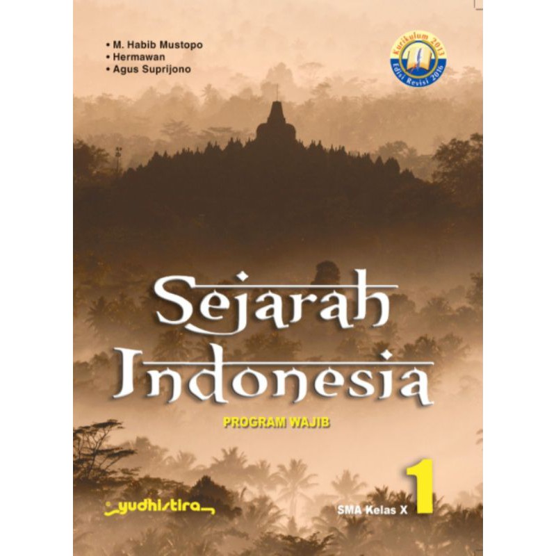 Jual SEJARAH INDONESIA PROGRAM WAJIB 1 SMA KELAS X EDISI REVISI 2016 | Shopee Indonesia