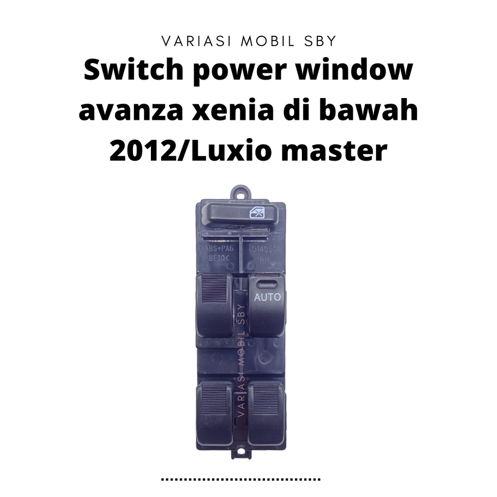 Jual Switch power window avanza xenia di bawah 2012/Luxio master ...
