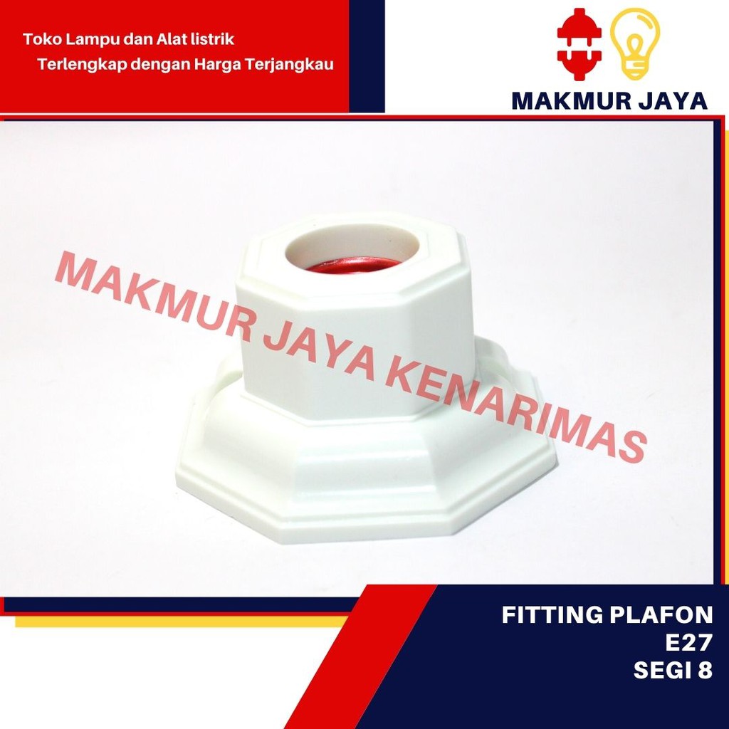 Jual Fitting Plafon Segi 8/Fiting Lampu Plafon/Fitting Lampu E27-Murah ...