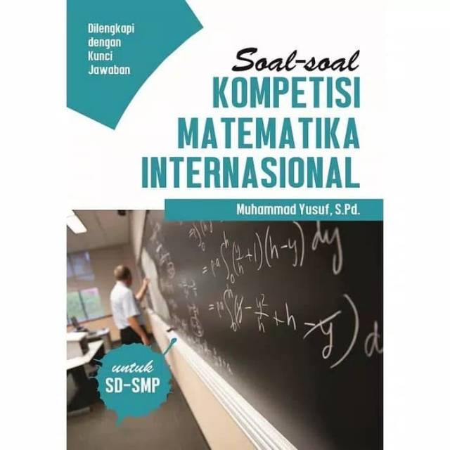 Jual Buku Soal-Soal Kompetisi Matematika Internasional untuk SD – SMP ...