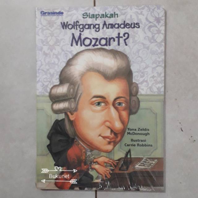 Jual Siapakah Wolfgang Amadeus Mozart? - Yona Zeldis McDonough | Shopee ...