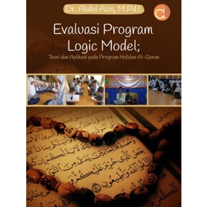Jual Buku Evaluasi Program Logic Model; Teori Dan Aplikasi Pada Program ...