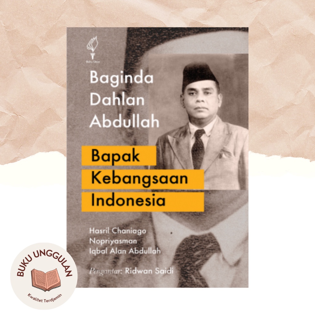Jual Baginda Dahlan Abdullah Bapak Kebangsaan Indonesia - Hasril ...