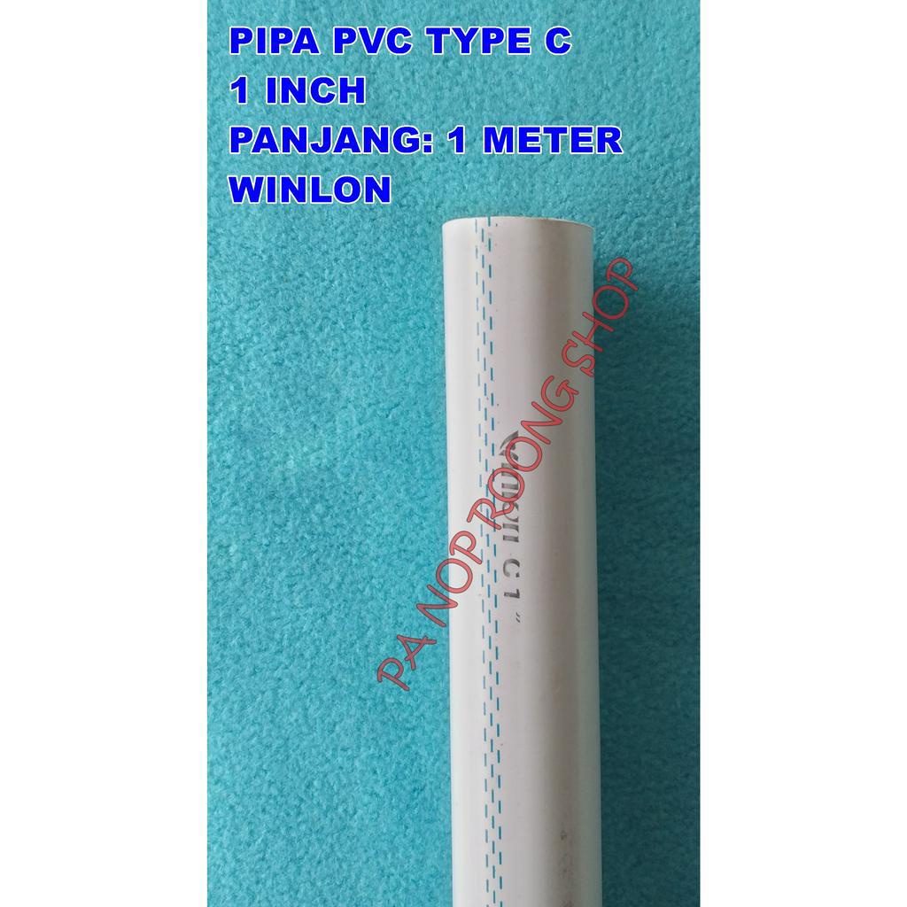 Jual PIPA PVC TYPE C ( TIPIS ) WINLON 1 INCH PANJANG 1 METER | Shopee ...