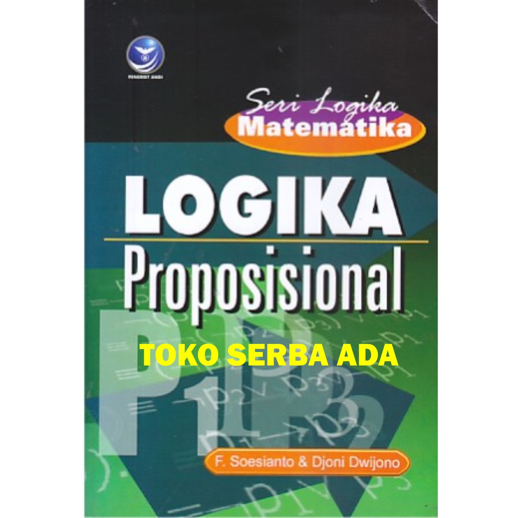 Jual Seri Logika Matematika Logika Proposisional F. Soesianto ANDI ...