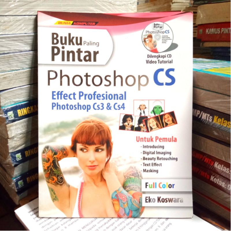 Jual Buku paling pintar photoshop CS effect profesional photoshop Cs3 & Cs4 untuk pemula ...
