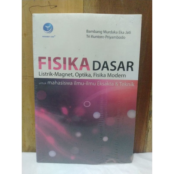 Jual FISIKA DASAR - LISTRIK-MAGNET, OPTIKA, FISIKA MODERN oleh BAMBANG ...