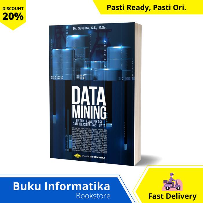 Jual Dakomp | Buku Data Mining Untuk Klasifikasi Dan Klasterisasi Data ... Jual Dakomp | Buku Data Mining Untuk Klasifikasi Dan Klasterisasi Data ...