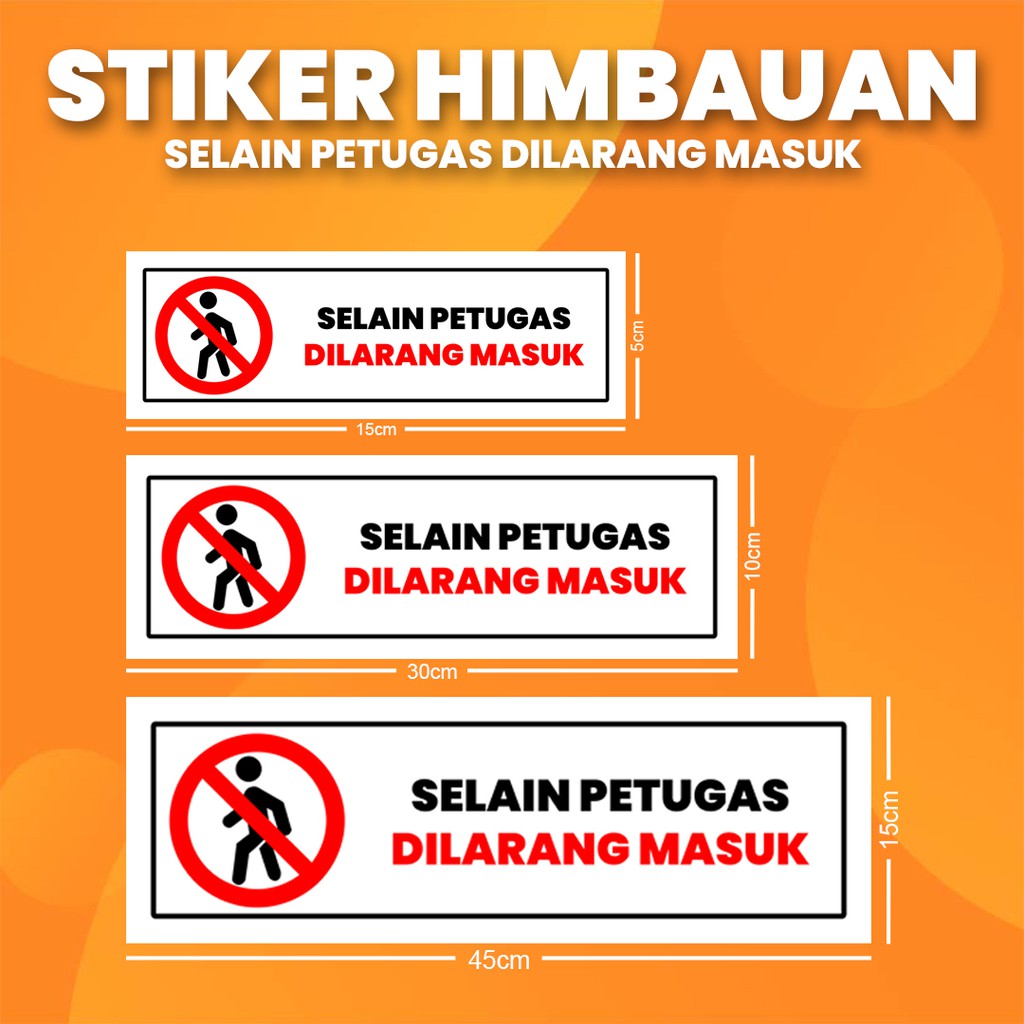 Jual Stiker/Sticker Selain Petugas Dilarang Masuk (Anti Air) | Shopee ...