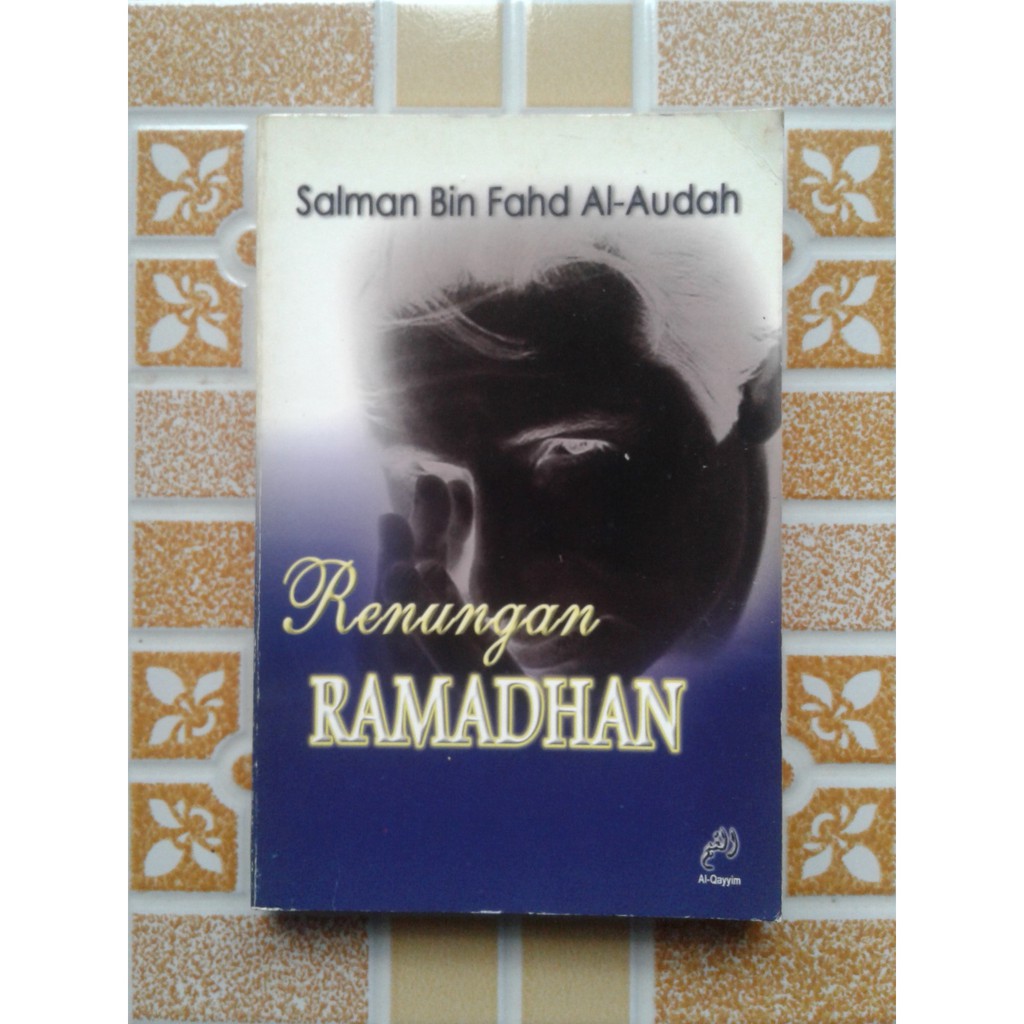 Jual Renungan Ramadhan - Salman Bin Fahd Al-Audah | Shopee Indonesia