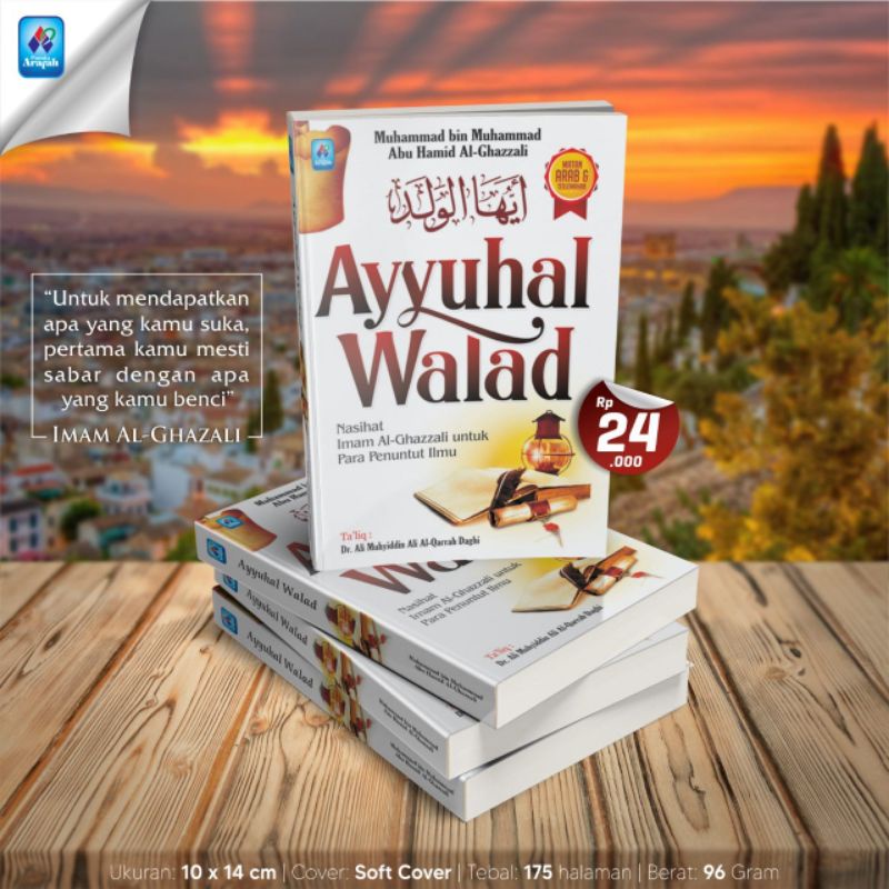 Jual AYYUHAL WALAD NASIHAT IMAM AL-GHAZZALI UNTUK PARA PENUNTUT ILMU ...