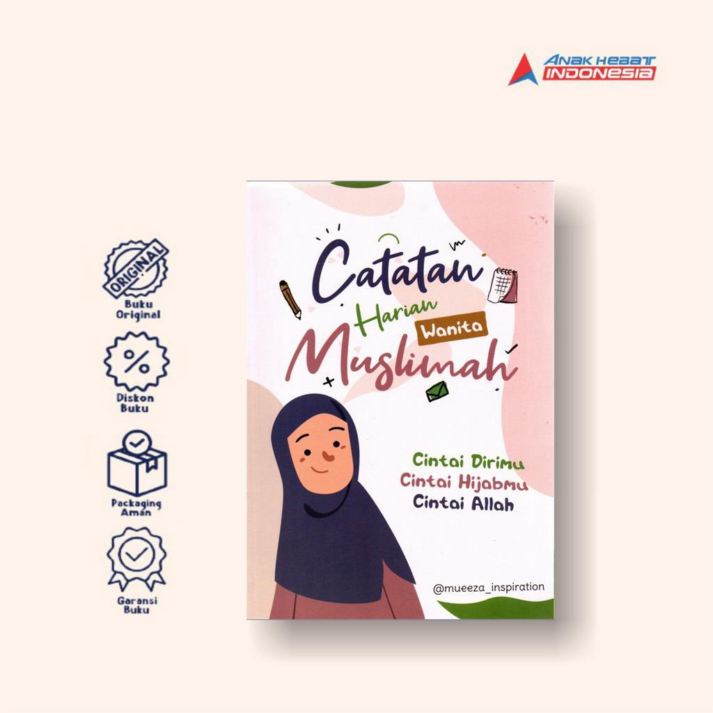 Jual Buku Catatan Harian Wanita Muslimah: Cintai Dirimu, Cintai Hijabmu ...