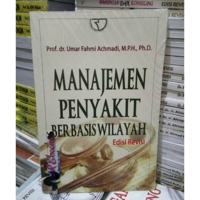 Jual Manajemen Penyakit Berbasis Wilayah Edisi Revisi - Prof. dr. Umar Fahmi Achmadi #RAJAWALI ...