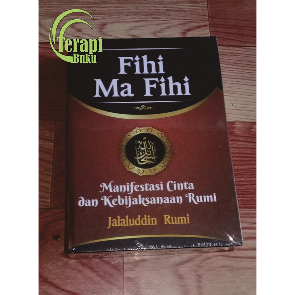 Jual Fihi Ma Fihi Manifestasi Cinta Dan Kebijaksanaan Rumi | Shopee ...