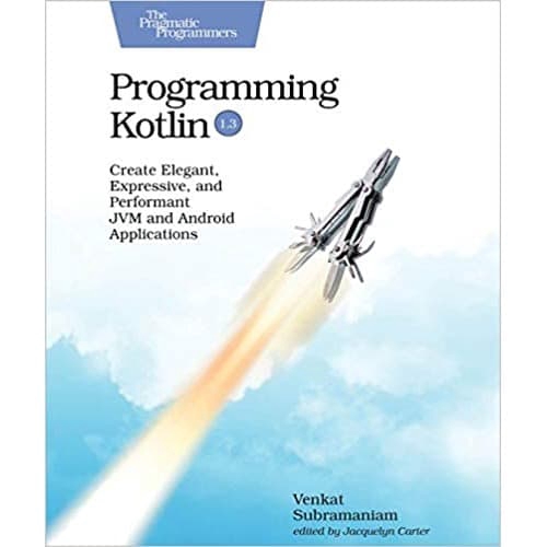 Jual Buku Venkat Subramaniam - Programming Kotlin-Pragmatic Bookshelf (2019) | Shopee Indonesia