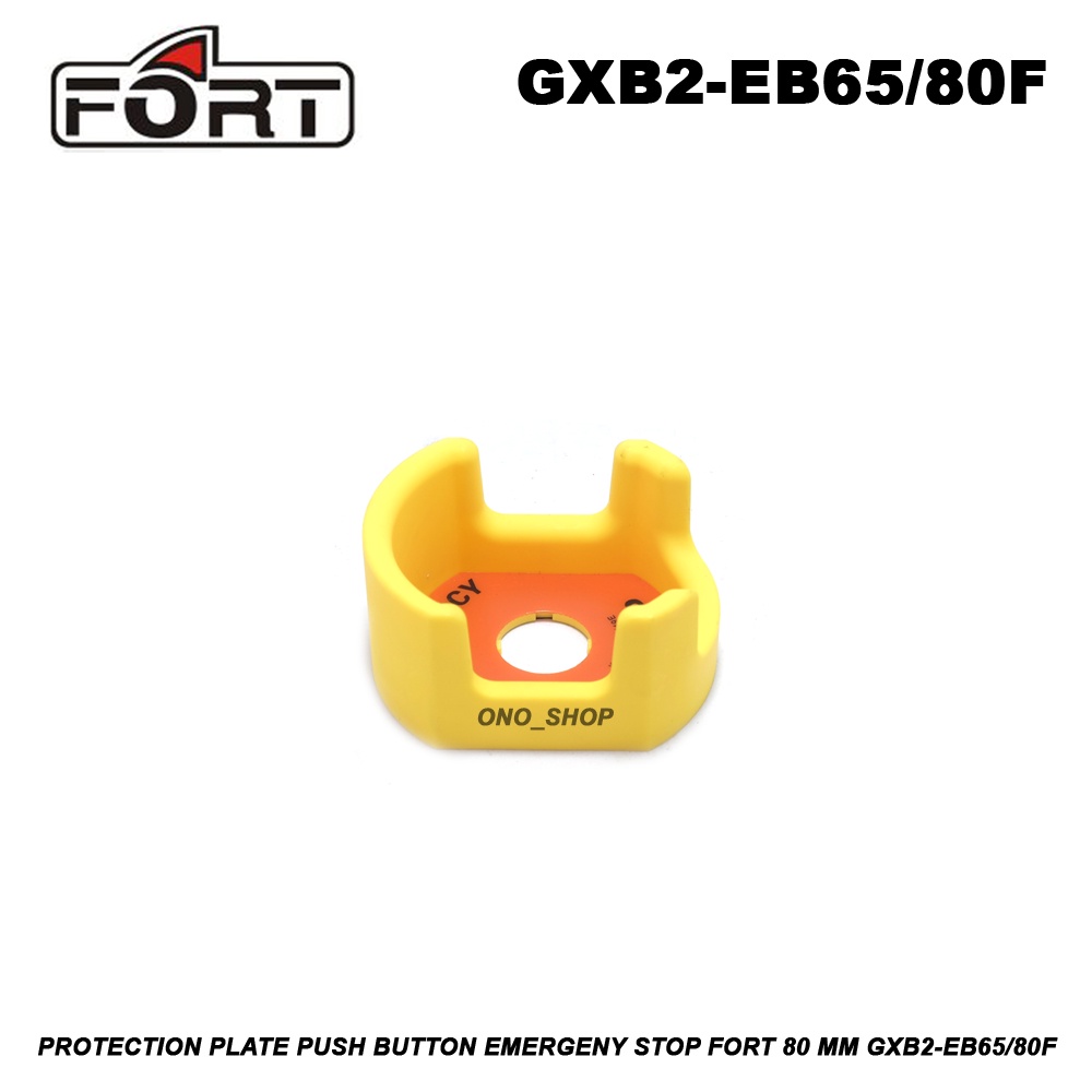 Jual Protection Plate Push Button Emergency Stop FORT 80 mm GXB2-EB65 ...