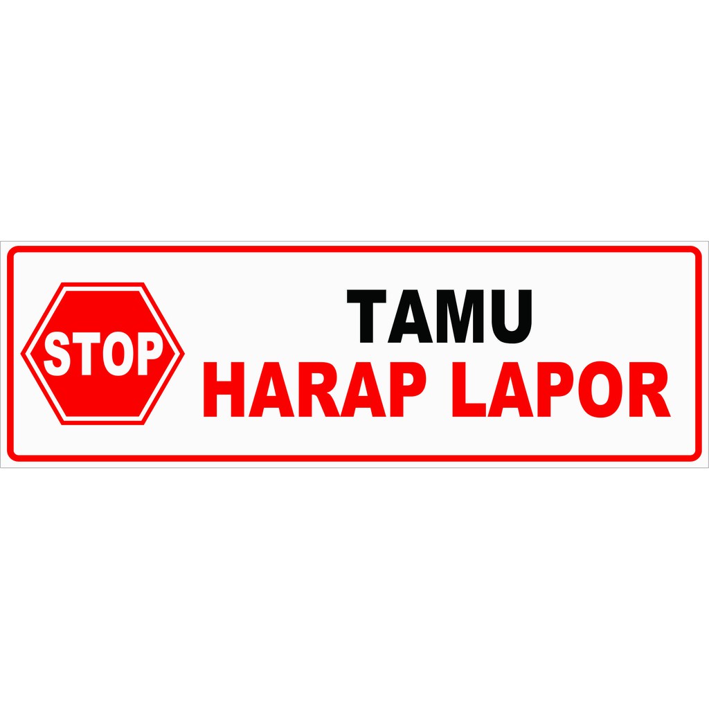 Jual stiker tamu harap lapor | Shopee Indonesia