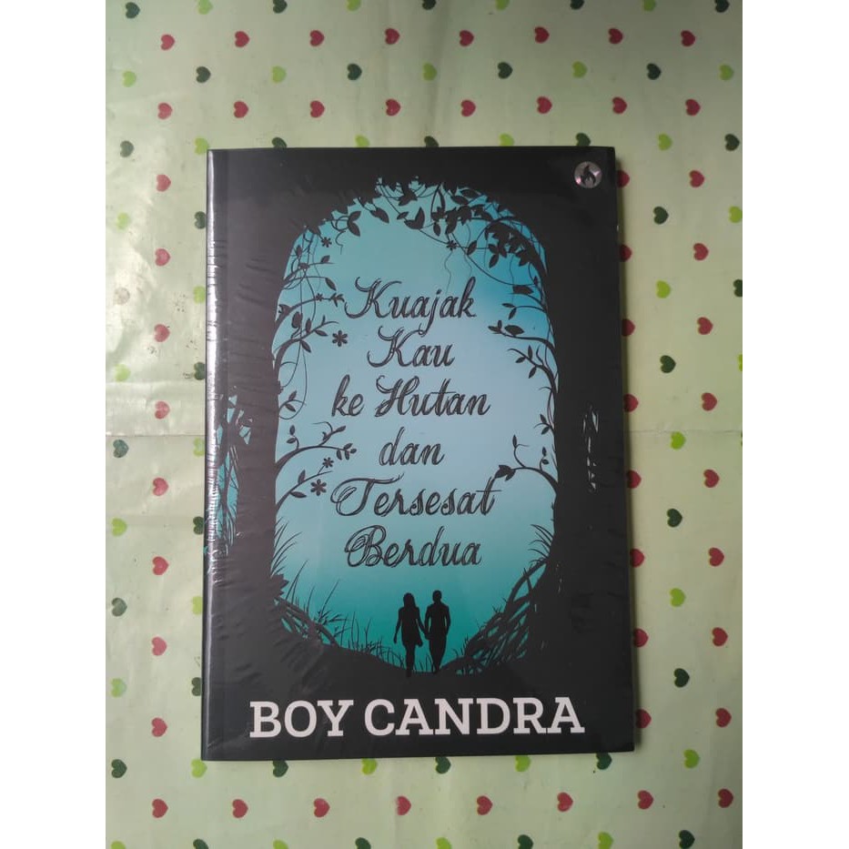 Jual Kuajak Kau Ke Hutan dan Tersesat Berdua (-Boy Chandra)- | Shopee ...
