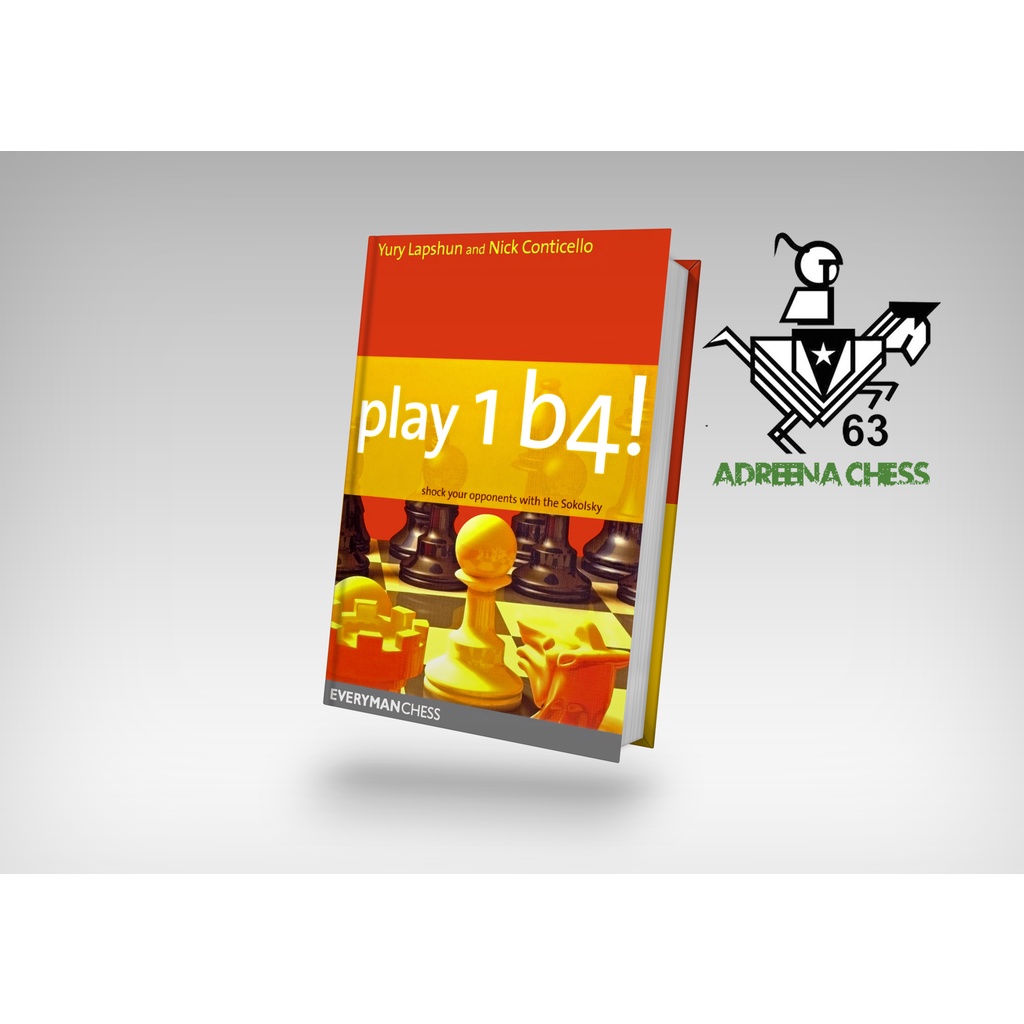 Jual Buku Catur Play 1b4!: Shock Your Opponents With The Sokolsky by ...