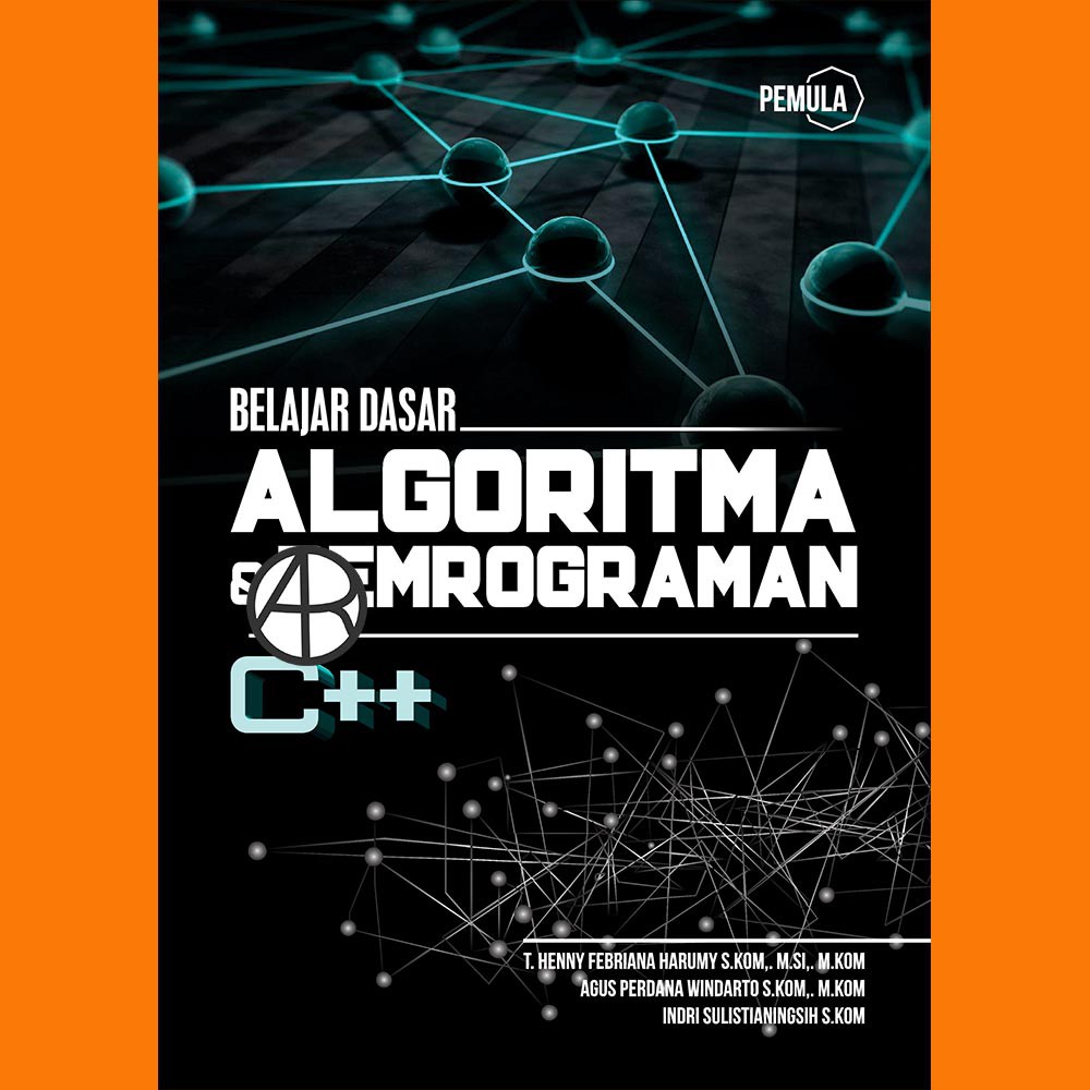 Jual Buku Belajar Dasar Algoritma dan Pemograman C++ - T. Henny ...