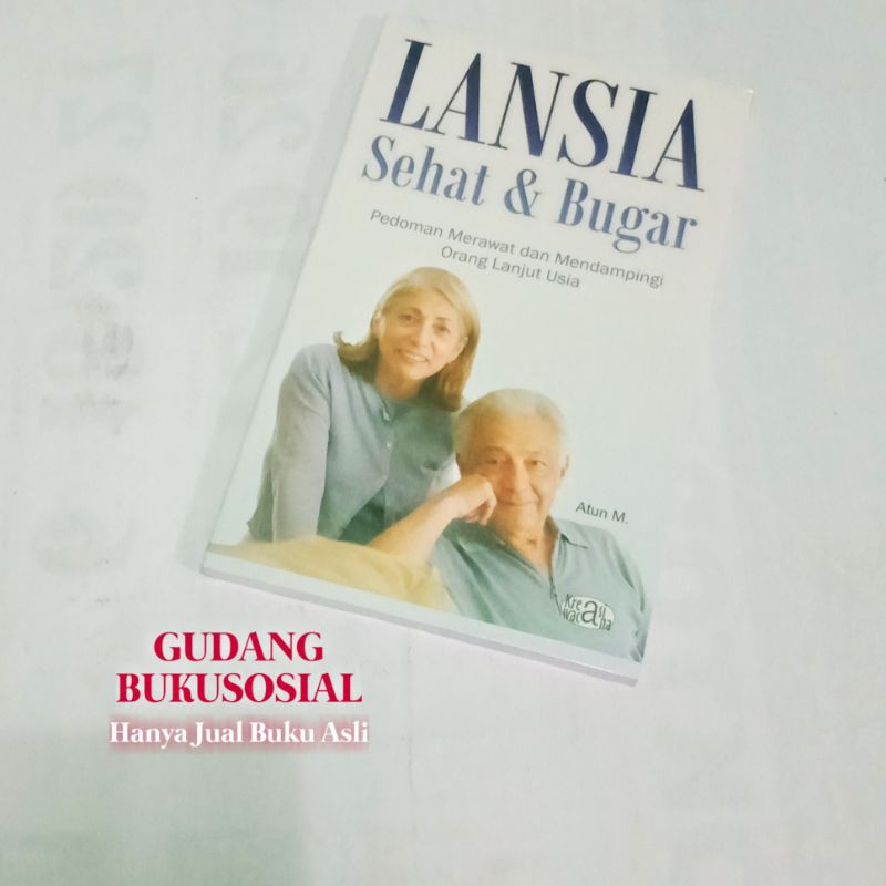 Jual Buku Asli LANSIA SEHAT DAN BUGAR | Kreasi Wacana | Atun M | Shopee ...