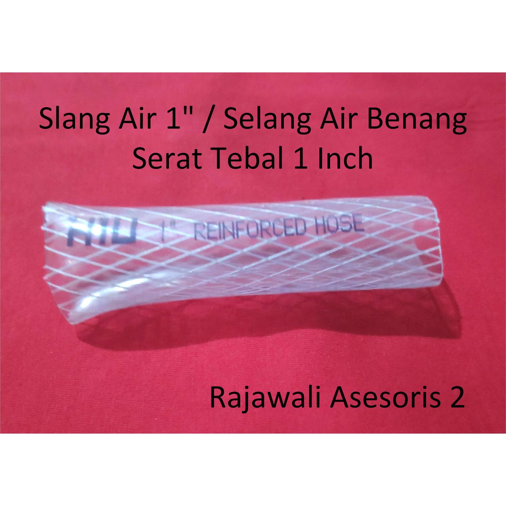 Jual Slang Air 1" / Selang Air Benang Serat Tebal 1 Inch | Shopee Indonesia
