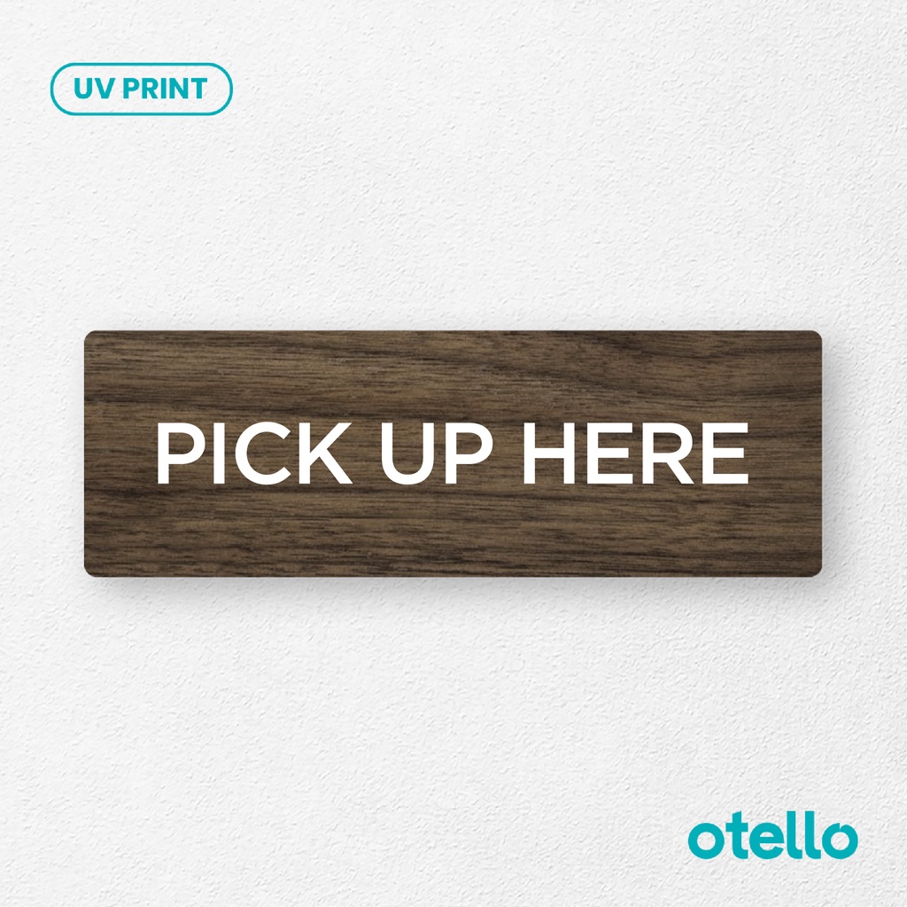 Jual Otello - Pick Up Here Sign Board Kayu Print Signage Rustic Papan ...