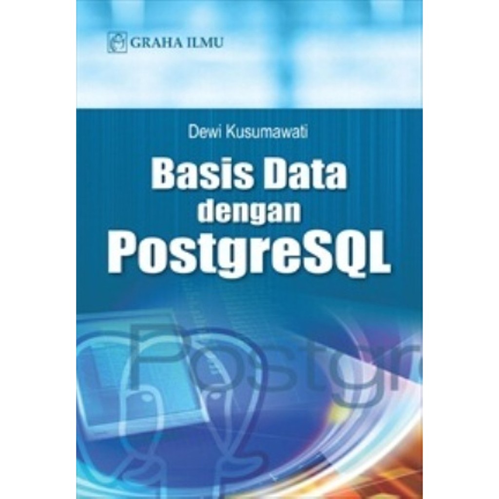 Jual Basis Data dengan PostgreSQL Graha Ilmu | Shopee Indonesia