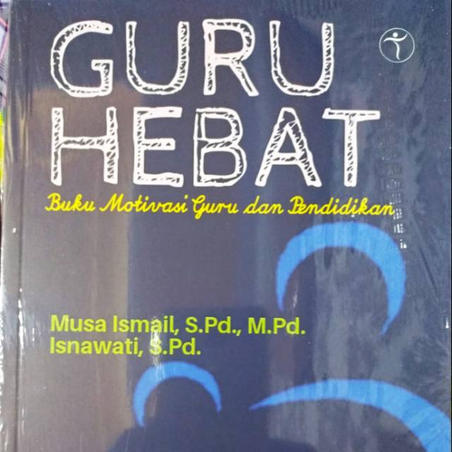 Jual GURU HEBAT, buku motivasi pendidikan | Shopee Indonesia