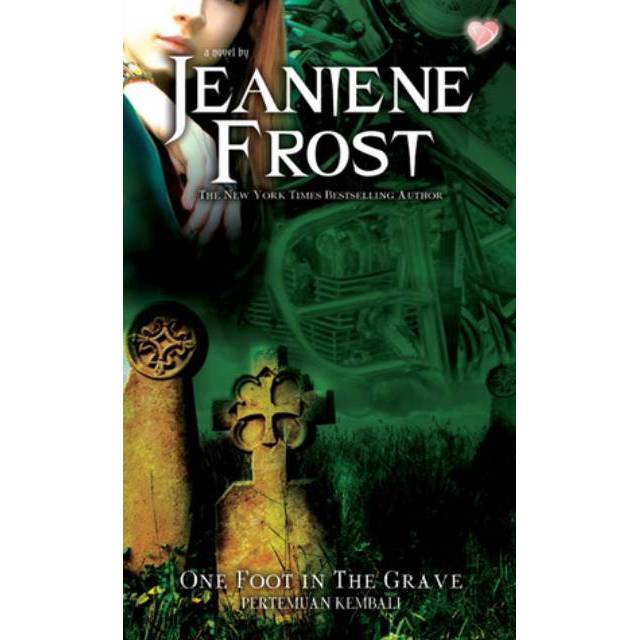 Jual One Foot in the Grave : Pertemuan Kembali ( Jeaniene Frost ) | Shopee Indonesia