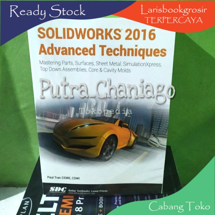 Jual PROMO Buku Solidworks 2016 Advanced Techniques Paul Tran | Shopee ...