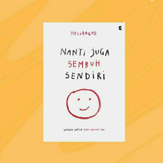Jual Nanti juga sembuh sendiri - Hello bagas (EDISI TTD) | Shopee Indonesia
