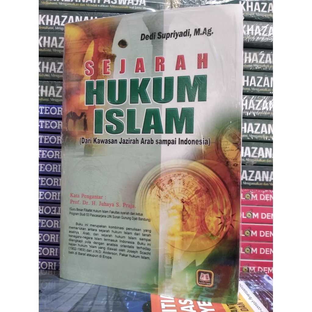 Jual Sejarah Hukum Islam - Kawasan Jazirah Arab sampai Indonesia - Dedi Supriyadi | Shopee Indonesia